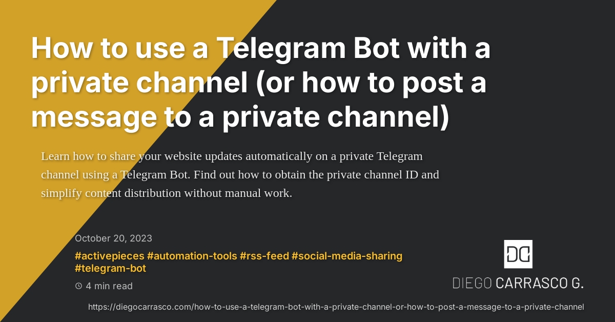 How to use a Telegram Bot with a private channel (or how to post a ...