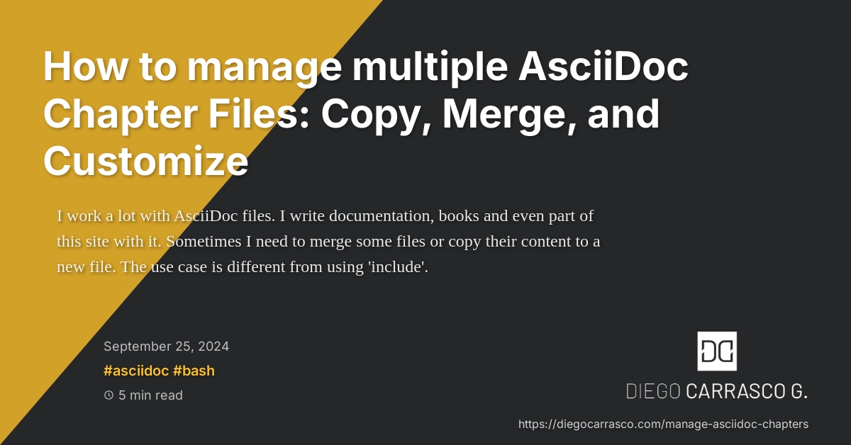How to manage multiple AsciiDoc Chapter Files: Copy, Merge, and ...